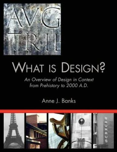 WHAT IS DESIGN?: An Overview of Design in Context from Prehistory to ...