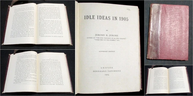IDLE IDEAS IN 1905 (Jerome K. Jerome). 1905. Tauchnitz Leipzig. EO ...