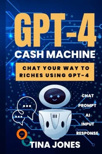 GPT-4 CASH MACHINE: Chat Your Way to Riches using GPT-4: A Guide EUR 11,40 - PicClick IT
