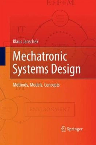 MECHATRONIC SYSTEMS DESIGN: Methods, Models, Concepts by Janschek ...