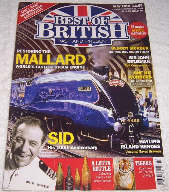 BEST OF BRITISH Past and Present Magazine May 2013 Mallard Steam Engine ...