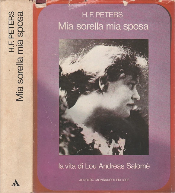MIA SORELLA MIA sposa. La vita di Lou Andreas Salomè. H.F. Peters. 1977. I ED. EUR 6,00 ...