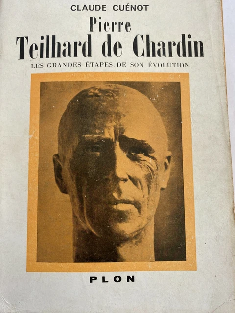 CUÉNOT, TEILHARD DE Chardin, Les grandes étapes de son évolution; EUR ...