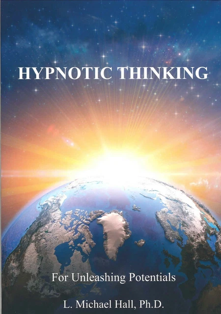 HYPNOTIC THINKING: FOR Unleashing Potentials (L. Michael Hall) EUR 25 ...