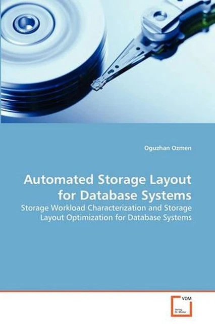 Automated Storage Layout For Database Systems Storage Workload