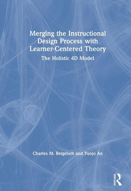 MERGING THE INSTRUCTIONAL Design Process with Learner-Centered Theory ...