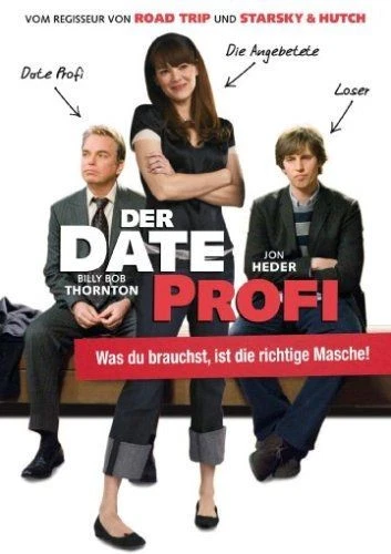 DER DATE PROFI Billy, Bob Thornton, Heder Jon and Barrett Jacinda ...
