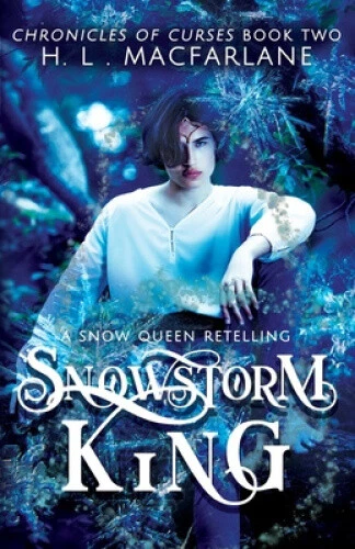 SNOWSTORM KING: A Gender-reversed Snow Queen Retelling (Chronicles of Curses) $56.57 - PicClick AU