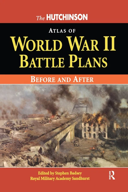 THE HUTCHINSON ATLAS of World War II Battle Plans: Before and After £ ...