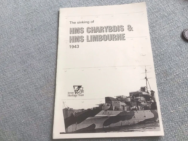 BOOKLET JERSEY CHANNEL Islands Loss Of Hms Charybdis Limbourne 1943 ...