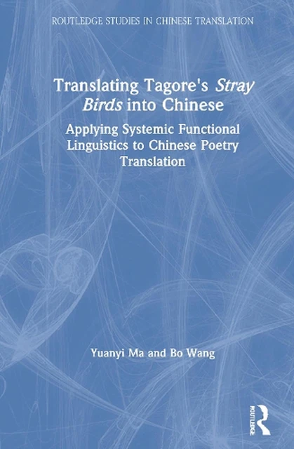 TRANSLATING TAGORE'S STRAY Birds into Chinese: Applying Systemic ...