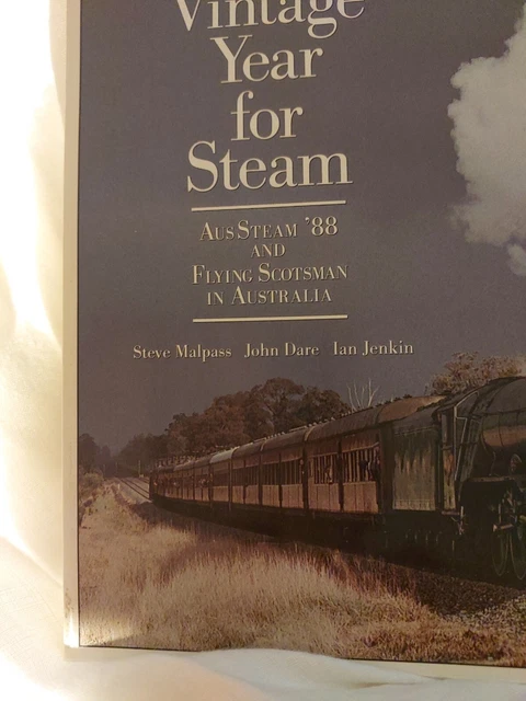 A VINTAGE YEAR FOR STEAM BOOK FLYING SCOTSMAN In AUSTRALIA BY STEVE ...