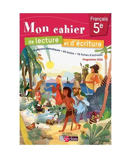 MON CAHIER DE lecture et d'écriture Français 5e 2017 Cahier d'exercices ...