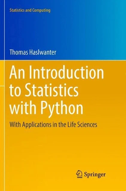 UNE INTRODUCTION AUX statistiques avec Python: avec des applications dans les sciences de la vie ...