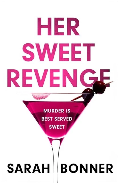 HER SWEET REVENGE: The unmissable new..., Bonner, Sarah EUR 11,07 ...
