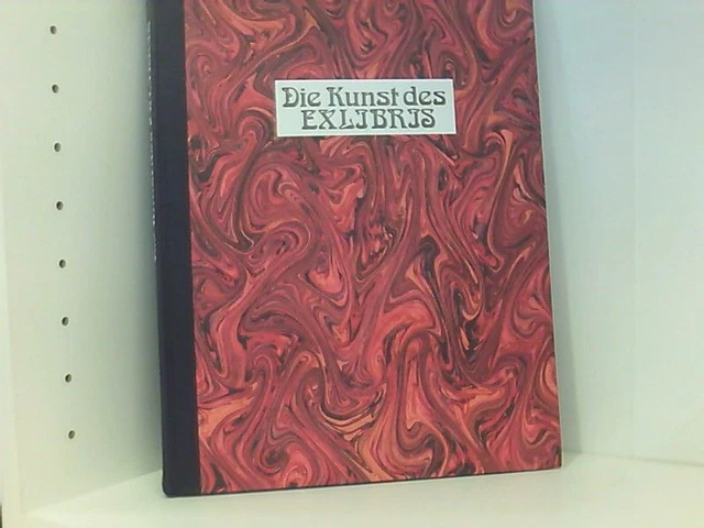 DIE KUNST DES Exlibris. Numerierte Sonderausgabe mit 1 Original Hopf ...
