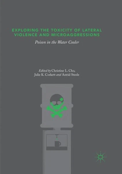 EXPLORING THE TOXICITY of Lateral Violence and Microaggressions ...
