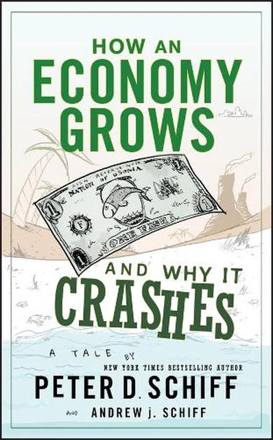 HOW AN ECONOMY Grows and Why It Crashes: Two Tales of the Economy by ...