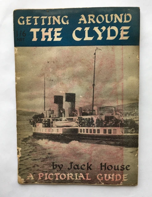 GETTING AROUND THE Clyde Vintage Pictorial Guide Jack House 1946 £7.50 ...