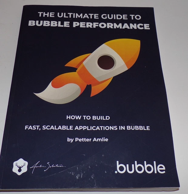 Ultimate Guide To Bubble Performance How To Build Fast Scalable Applications Eur 3183