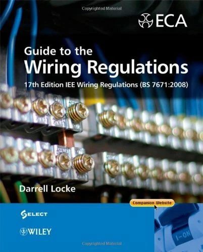 GUIDE TO THE Wiring Regulations 2008: IEE Wiring Re by Locke, Darrell ...