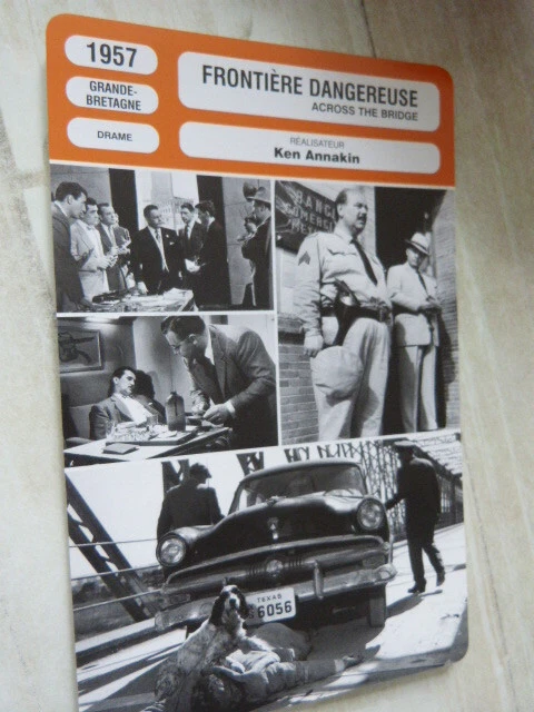 FICHE CINEMA ,1957,FRONTIÈRE dangereuse,across the bridge, ken annakin ...