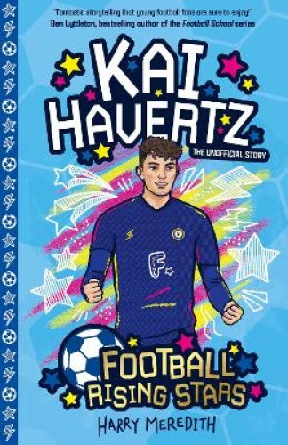FOOTBALL RISING STARS: Kai Havertz by Harry Meredith NEUF EUR 12,02 ...