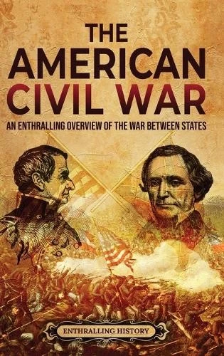 ENTHRALLING HISTORY THE American Civil War (Relié) EUR 28,06 - PicClick FR