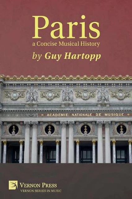 PARIS, A CONCISE Musical History by Guy Hartopp (English) Paperback ...