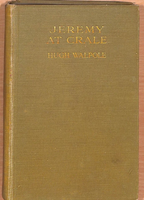 JEREMY AT CRALE His Friends His Ambitions And His One Great Enemy, Hugh ...