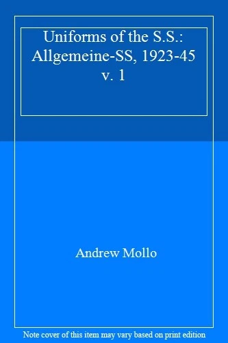 UNIFORMES DES S.S. : Allgemeine-SS, 1923-45 v. 1, Andrew Mollo EUR 59 ...
