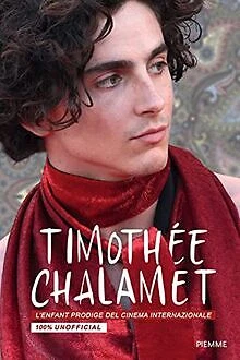 TIMOTHÉE CHALAMET. L'ENFANT prodige del cinema intern... | Livre | état très bon EUR 14,40 ...