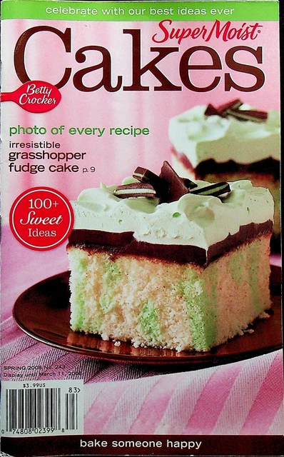 BETTY CROCKER SUPER Moist Cakes Spring 2008 100+ Sweet Ideas (Magazine ...