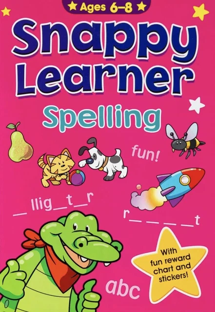 SNAPPY LEARNER SPELLING with fun reward chart and stickers Ages 6-8 £1. ...