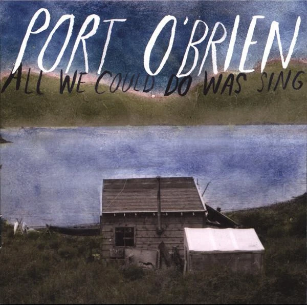 PORT O'BRIEN ALL We Could Do Was Sing CD Europe City Slang 2008 SLANG1050932 EUR 5,96 - PicClick FR