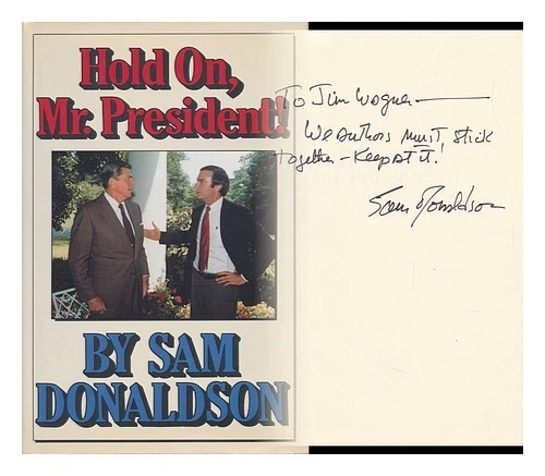 DONALDSON, SAM (1934 Maintiennent Sur , Mr.President Donaldson 1987 ...