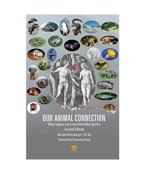 OUR ANIMAL CONNECTION: What Sapiens Can Learn from Other Species ...