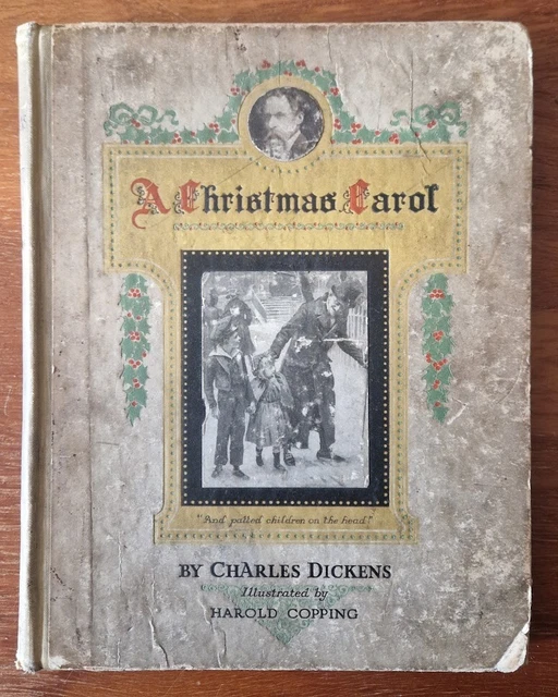 A CHRISTMAS CAROL By Charles Dickens, Illustrated By Harold Copping, HB ...