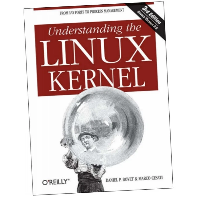 UNDERSTANDING THE LINUX Kernel 3e - Daniel P Bovet (2005, Paperback) Z4 ...