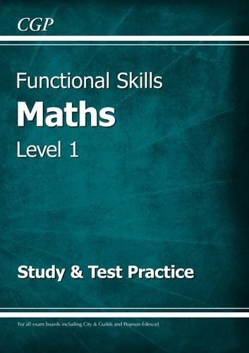 FUNCTIONAL SKILLS MATHS Level 1 - Study & Test Practice-CGP Bo ...