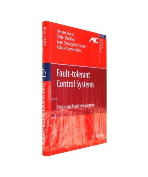 FAULT-TOLERANT CONTROL SYSTEMS: Design and Practical Applications, Hassan Noura, EUR 71,82 ...