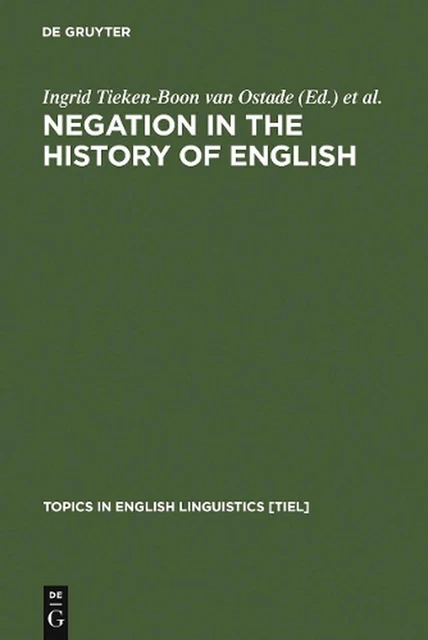 NÉGATION IN THE History of English par Ingrid Tieken-Boon van Ostade ...