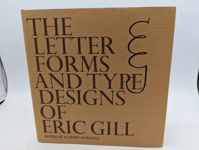 THE LETTER FORMS & Type Designs of Eric Gill * Robert Harling * HC/DJ ...