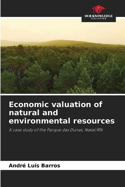 ÉVALUATION ÉCONOMIQUE DES ressources naturelles et environnementales par Andr ? Lu.S Barros P ...