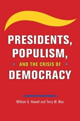 TERRY M MOE William G How Presidents, Populism, and the Crisis of ...