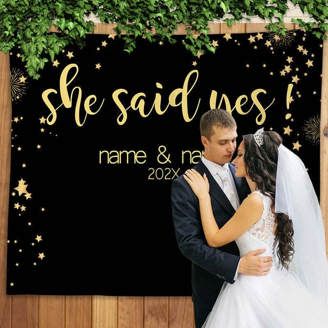 PERSONALIZED GOLD SHE Said Yes Black Wedding Backdrop $23.76 - PicClick AU