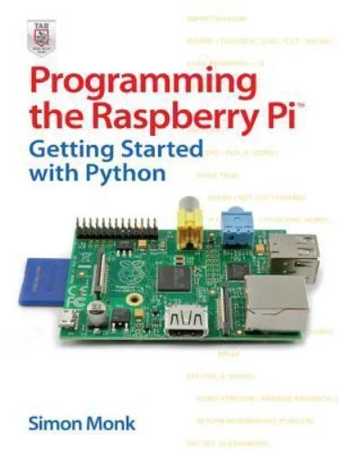 PROGRAMMING THE RASPBERRY Pi: Getting Started with Python $9.31 - PicClick