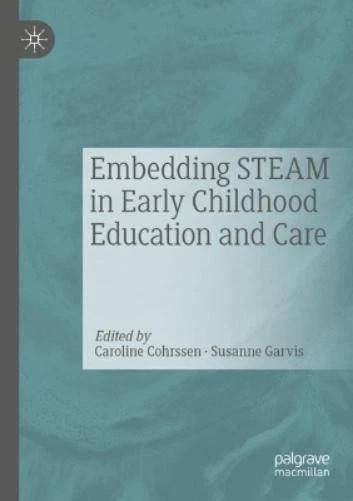 CAROLINE COHRSS EMBEDDING STEAM in Early Childhood Education and Ca ...