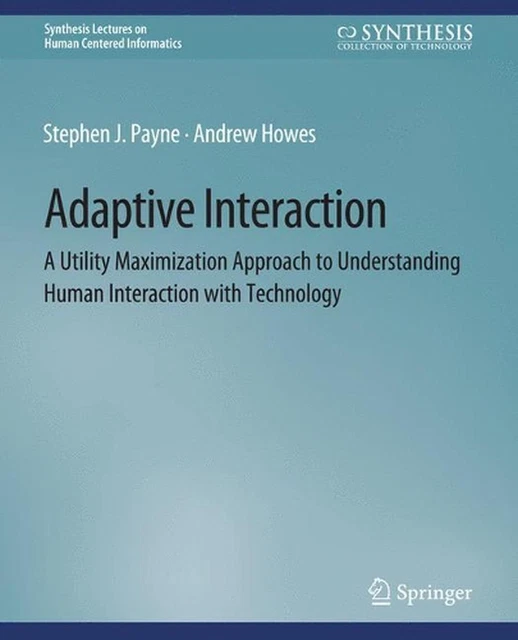 Adaptive Interaction A Utility Maximization Approach To Understanding Human Int £36 99