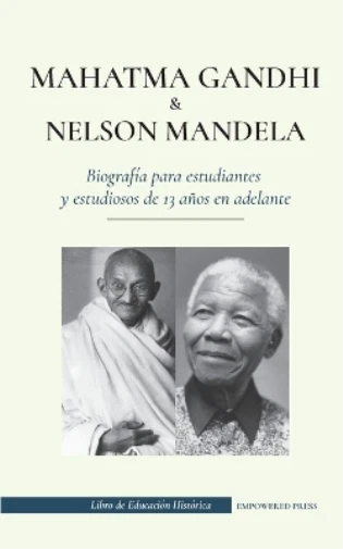 EMPOWERED PRESS MAHATMA Gandhi y Nelson Mandela - Biografía para estudia (Poche) EUR 14,23 ...